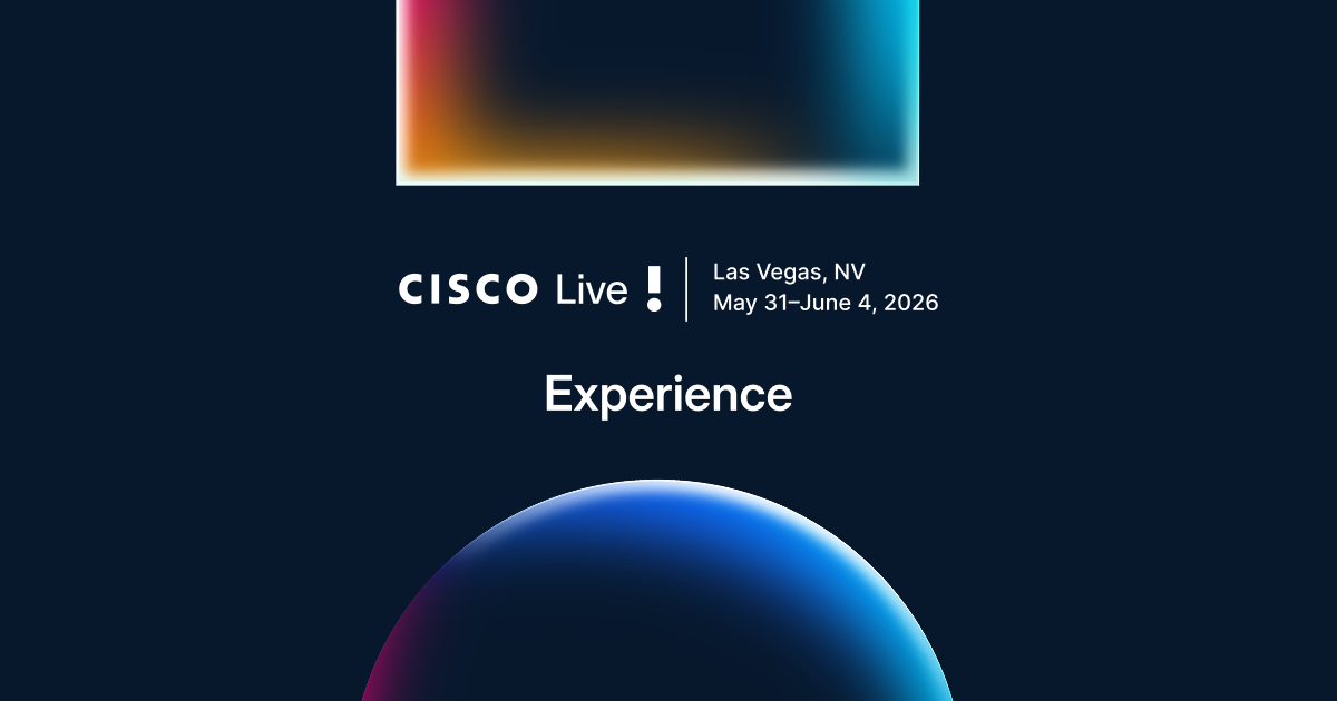 Experience - Cisco Live 2026 Las Vegas - Cisco